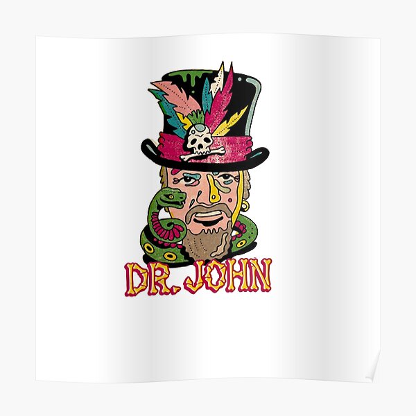"Dr. John" Poster for Sale by PixelBuilder | Redbubble