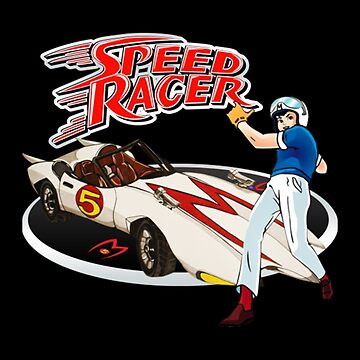 "Go Speed Racer Go Go!!! - Limited Edition | Perfect Gift Love speed ...