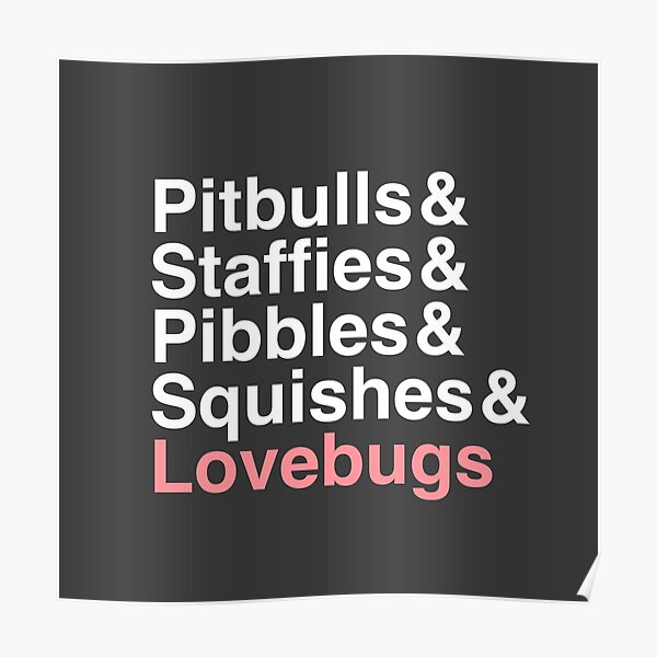 "Pitbull Dog Ampersand Helvetica List" Poster for Sale by chloe-bourne ...