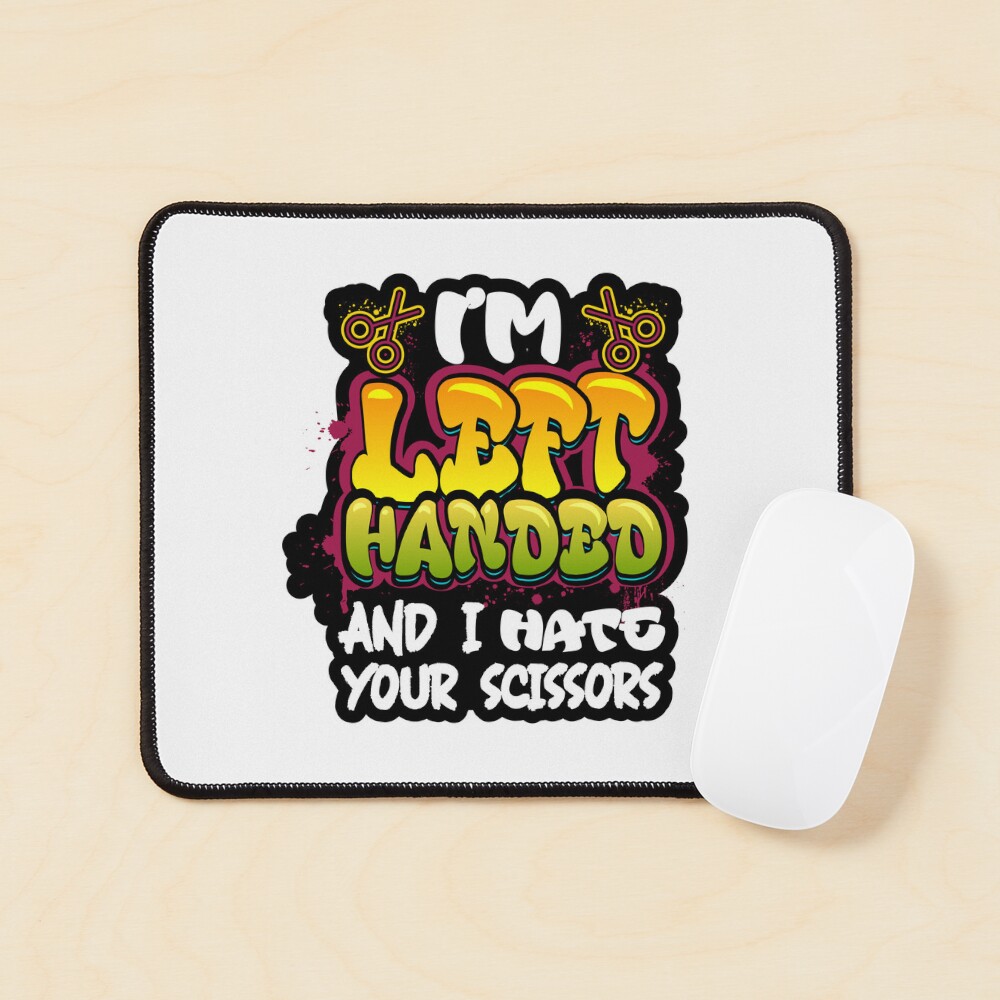 "I'm left handed and i hate your scissors - Funny Left Handers meme ...