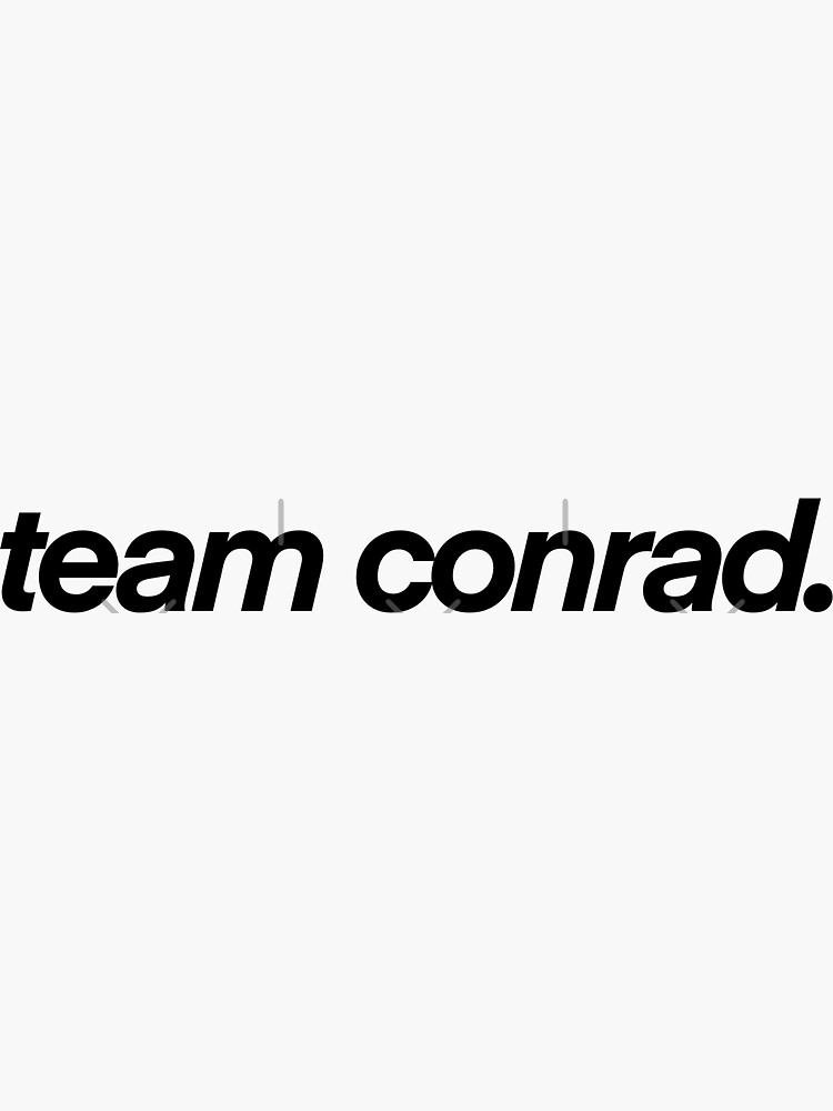 "team conrad" Sticker for Sale by madisonsummey | Redbubble