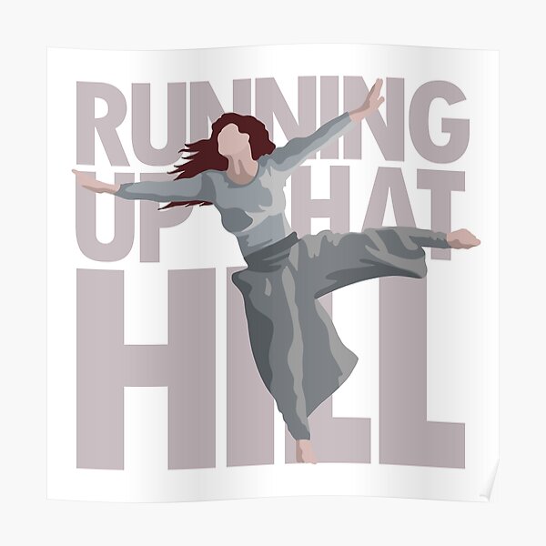 "Kate - Running Up That Hill" Poster for Sale by VonSteeps | Redbubble