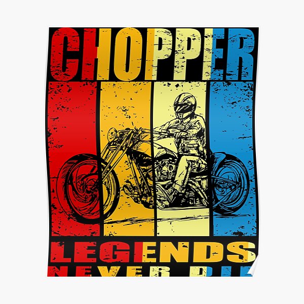 "chopper motorcycle legends" Poster for Sale by Brainsandstorm | Redbubble
