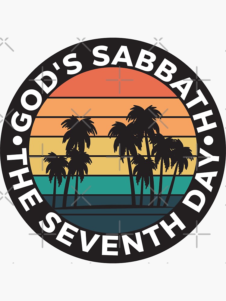 "God’s Sabbath The Seventh Day - Adventist Christian" Sticker for Sale ...