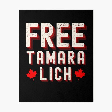 "Free Tamara Lich, What Did She Do Now Trudeau, STRAIGHT OUTTA CANADA ...