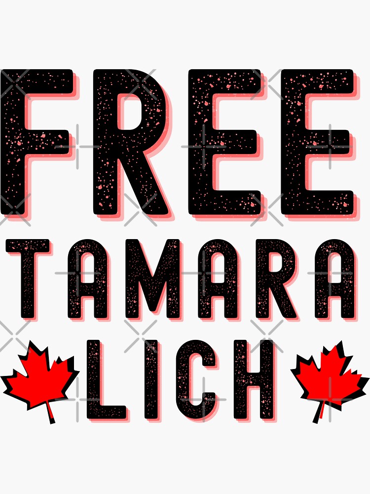 "Free Tamara Lich, What Did She Do Now Trudeau, STRAIGHT OUTTA CANADA ...