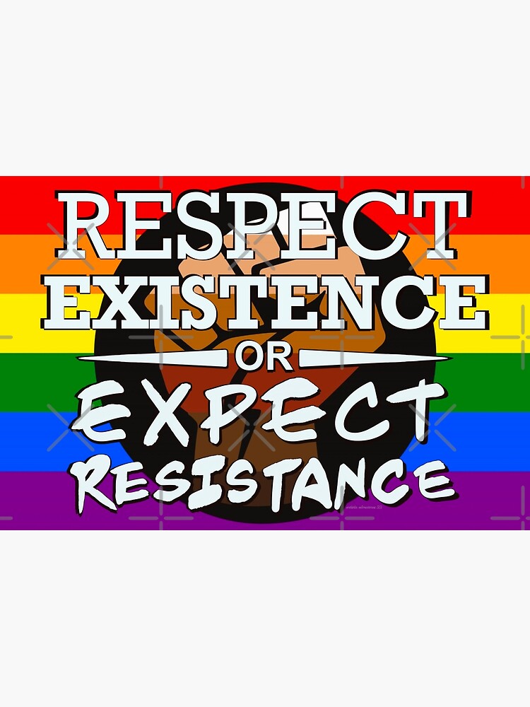 "Respect Exsistence or Expect Resistance, Queer People of Color Pride ...