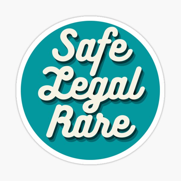 "Safe Legal and Rare Pro-Choice in Teal" Sticker for Sale by ...