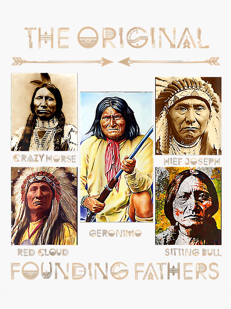 "The Original Founding Fathers Native American" Sticker for Sale by ...