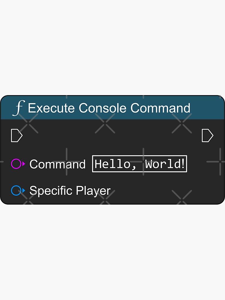 "Unreal Engine 4 Blueprint Node (Execute Console Command)" Sticker for Sale by Kwixb | Redbubble