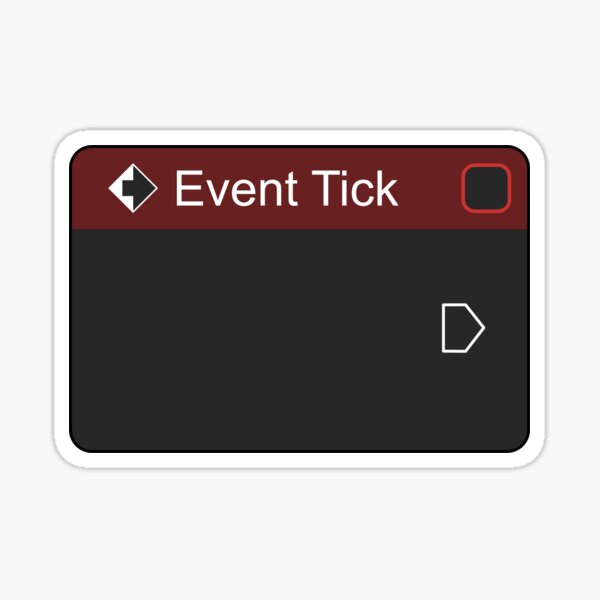 Unreal Engine 4 Blueprint Node Event Tick Sticker For Sale By Kwixb Redbubble