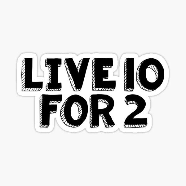 "Live 10 for 2" Sticker by MadEDesigns | Redbubble