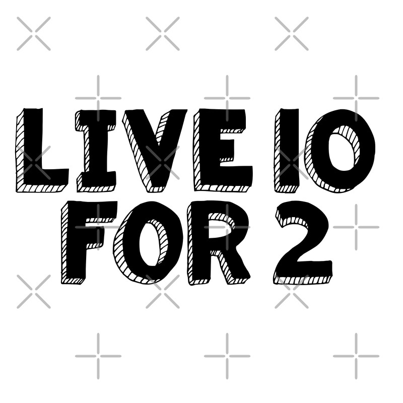 "Live 10 for 2" by MadEDesigns | Redbubble
