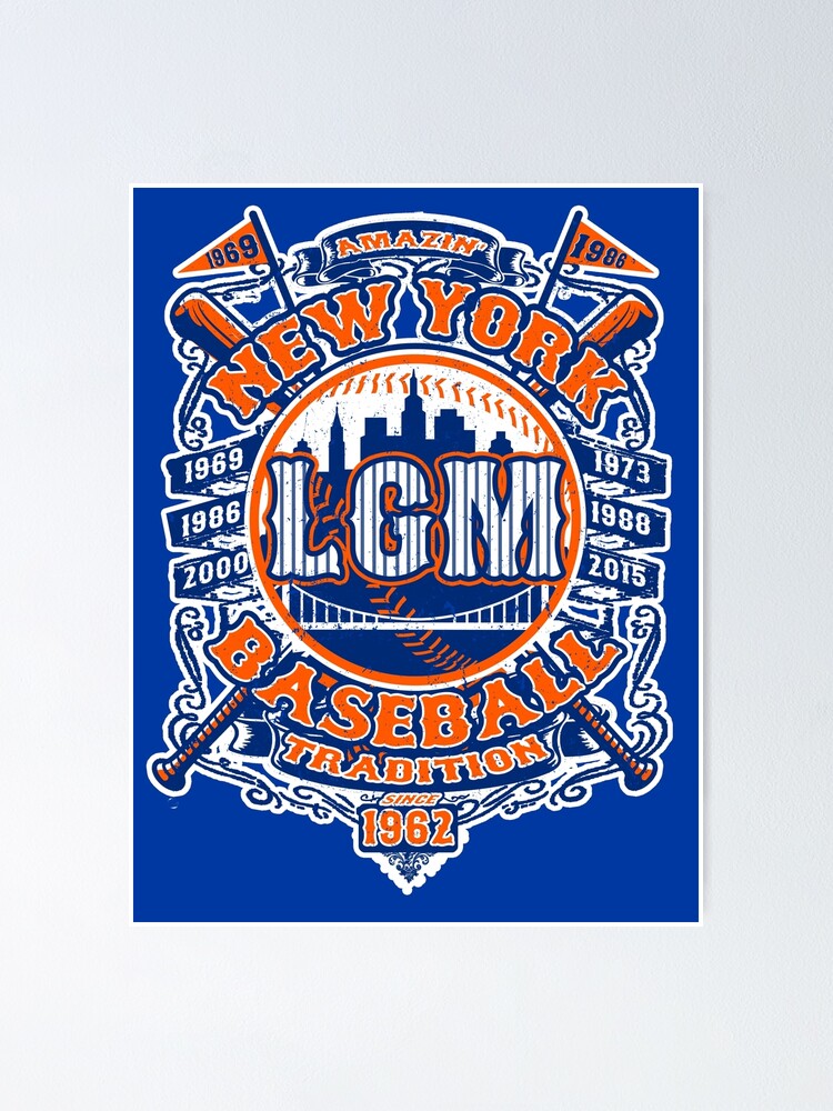 "AMAZING NEW YORK METS BASEBALL TRADITION - LGM" Poster for Sale by ...