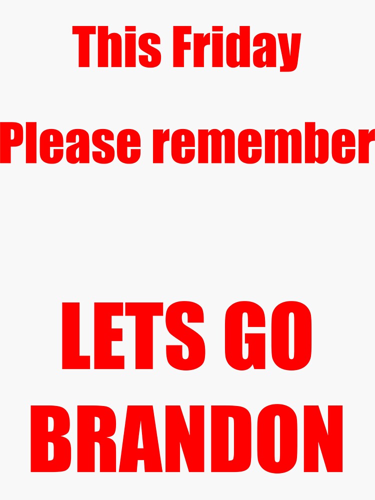 "Friday Let’s go Brandon " Sticker for Sale by Yuchi1 | Redbubble