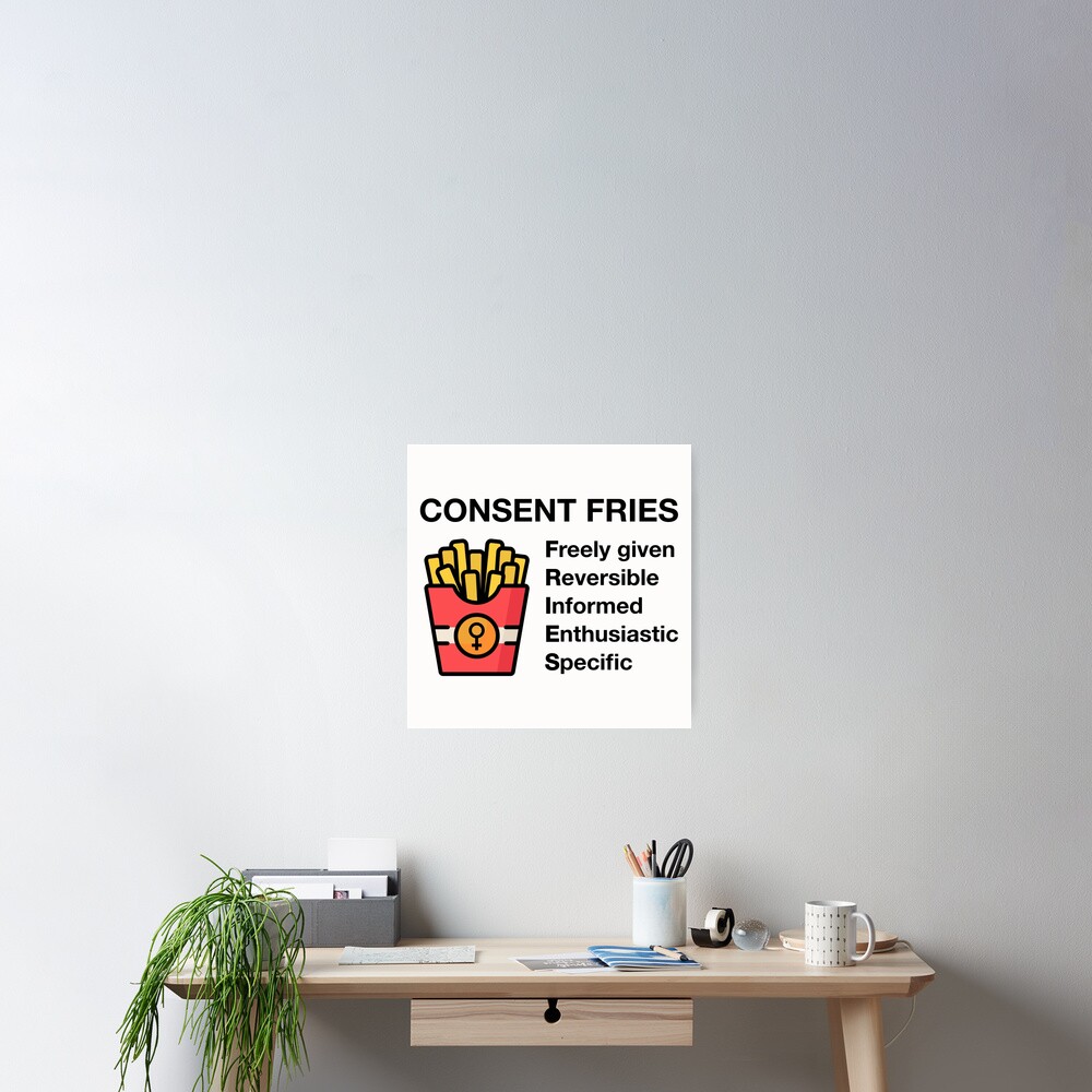"Consent FRIES - Consensual Sex" Poster for Sale by SSFootball | Redbubble