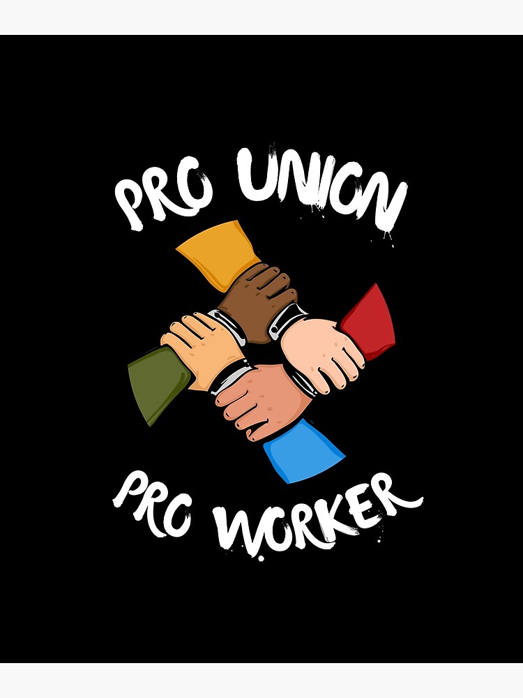 "Pro Workers Rights Pro Union Pro Worker" Poster for Sale by 503designs ...