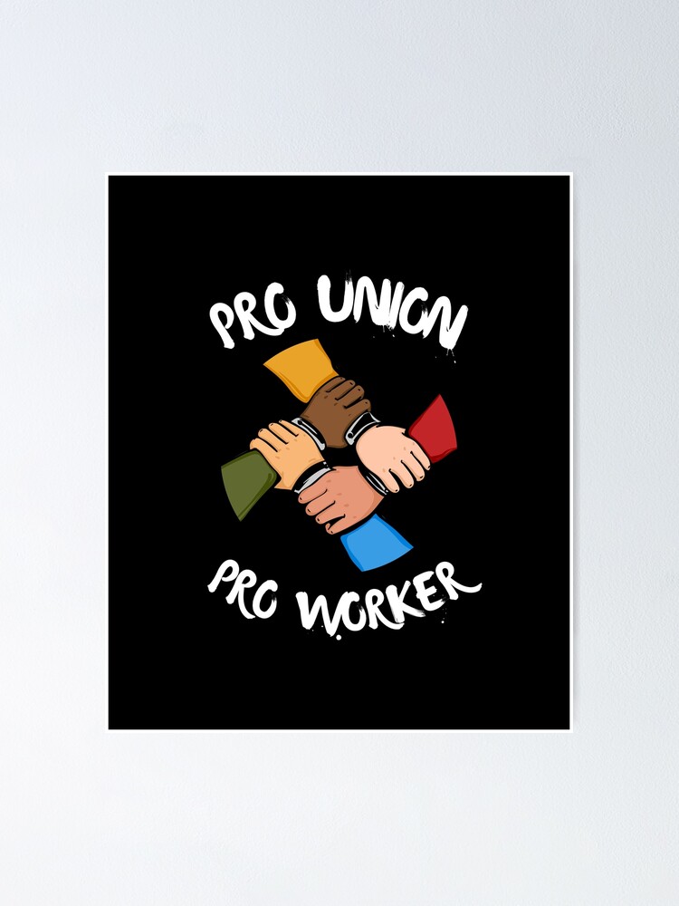 "Pro Workers Rights Pro Union Pro Worker" Poster for Sale by 503designs ...