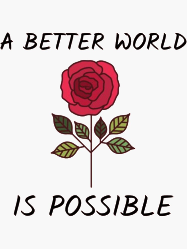 "A better World is possible C" Sticker for Sale by klasenbee | Redbubble