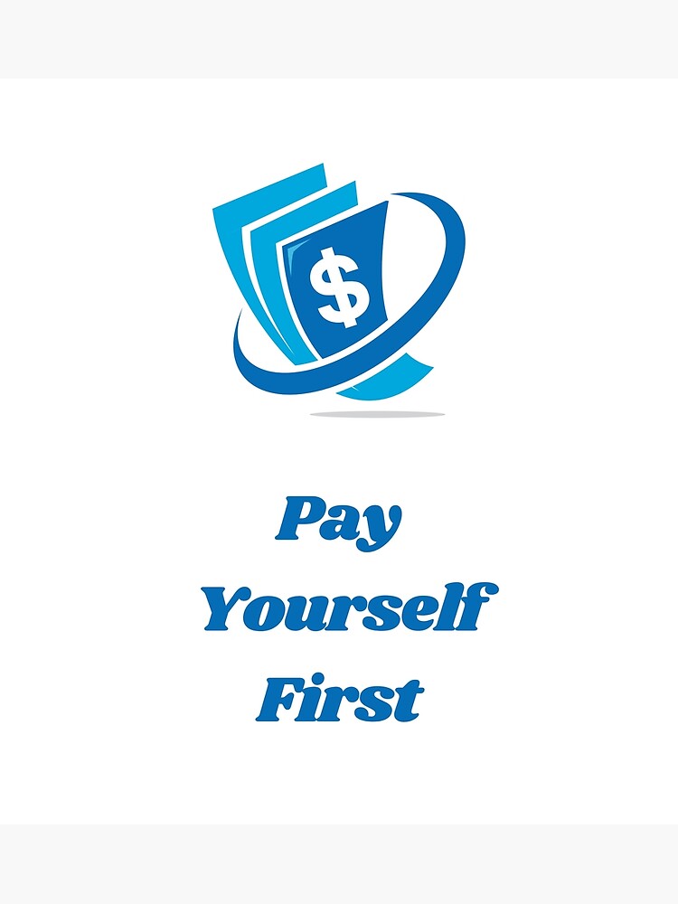 "Pay Yourself First" Poster for Sale by Betterthrive | Redbubble