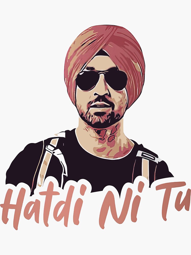 "Diljit Dosanjh Hatdi Ni Tu" Sticker for Sale by RolandoBorer | Redbubble