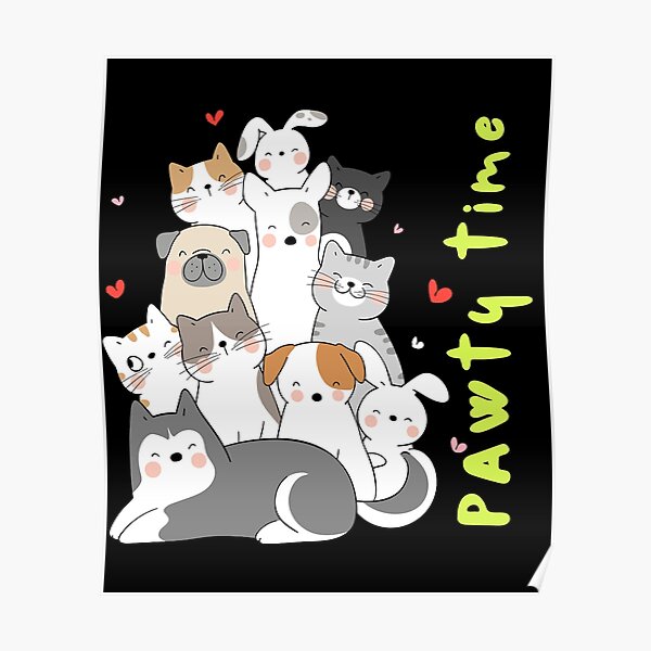 "PAWty time- Funny Cat Dog Pet Party Meme " Poster for Sale by ...