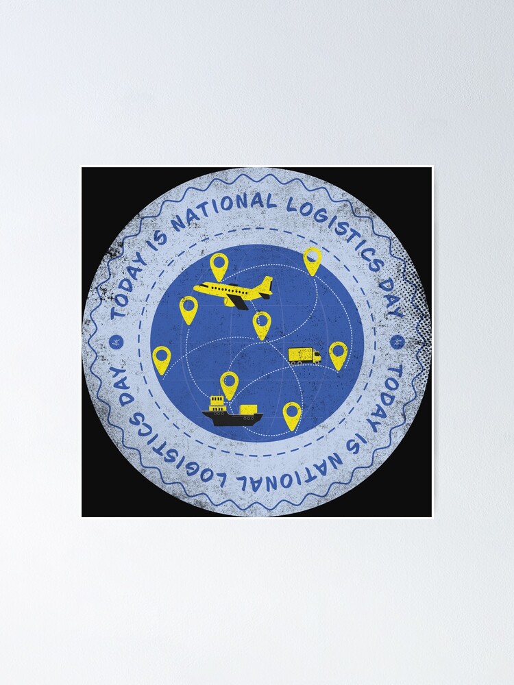 "Today is National Logistics Day Badge" Poster for Sale by lvrdesign ...