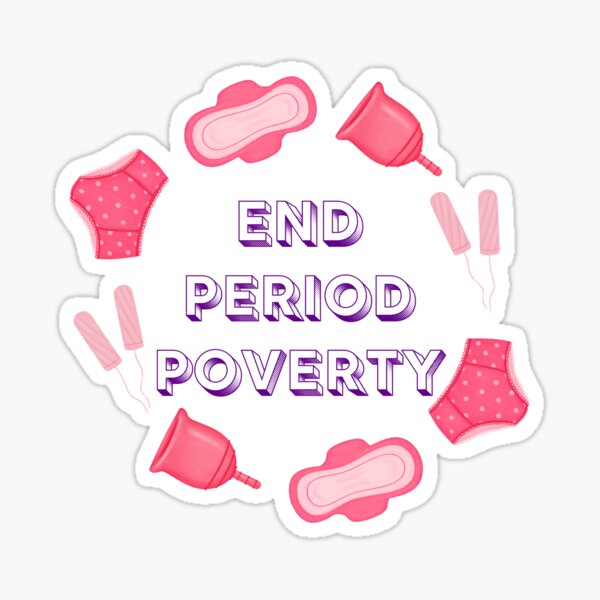 "end period poverty" Sticker for Sale by dessert-skin | Redbubble