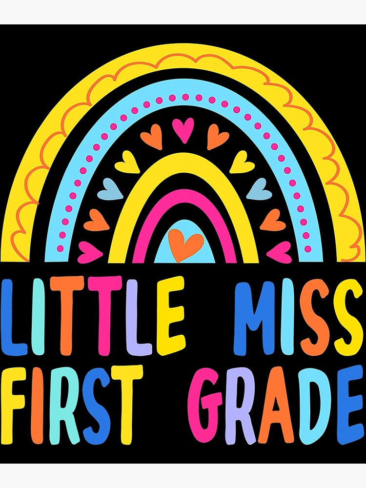 "Rainbow Little Miss First Grade Back To School Teacher Girls" Poster ...