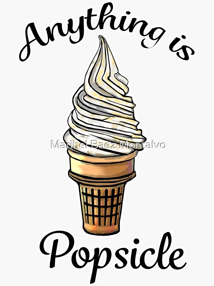 "Anything is popsicle" Sticker for Sale by kuquipr1 | Redbubble