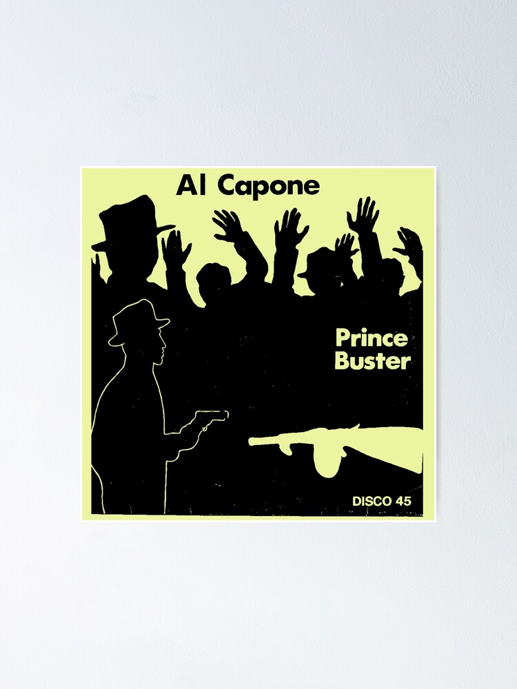 "Prince Buster Al Capone ( Disco 45)" Poster for Sale by falcohb ...