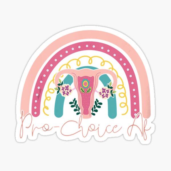 "Pro Choice AF Quote Reproductive Rights Pro Feminist Choice" Sticker ...