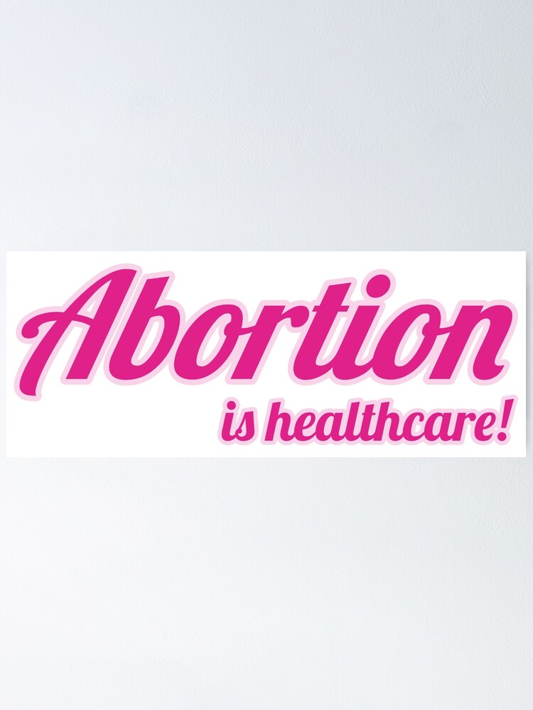 "Barbie Says... Abortion is Healthcare! (Pink, Style A2)" Poster for ...