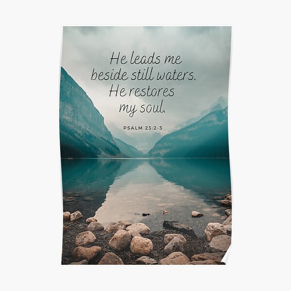 ""Still Waters" Psalm 23 Christian Art Design" Poster for Sale by ...