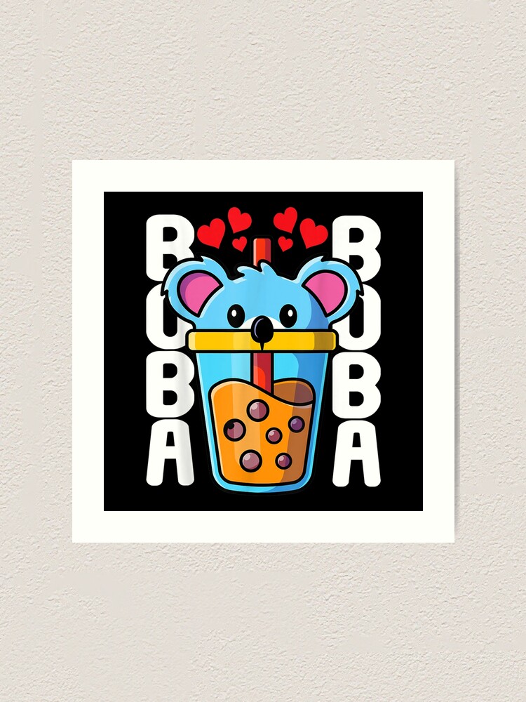 "Kawaii Koala Bear Bubble Tea Cup Drink Koala Loves Boba Tea" Art Print ...