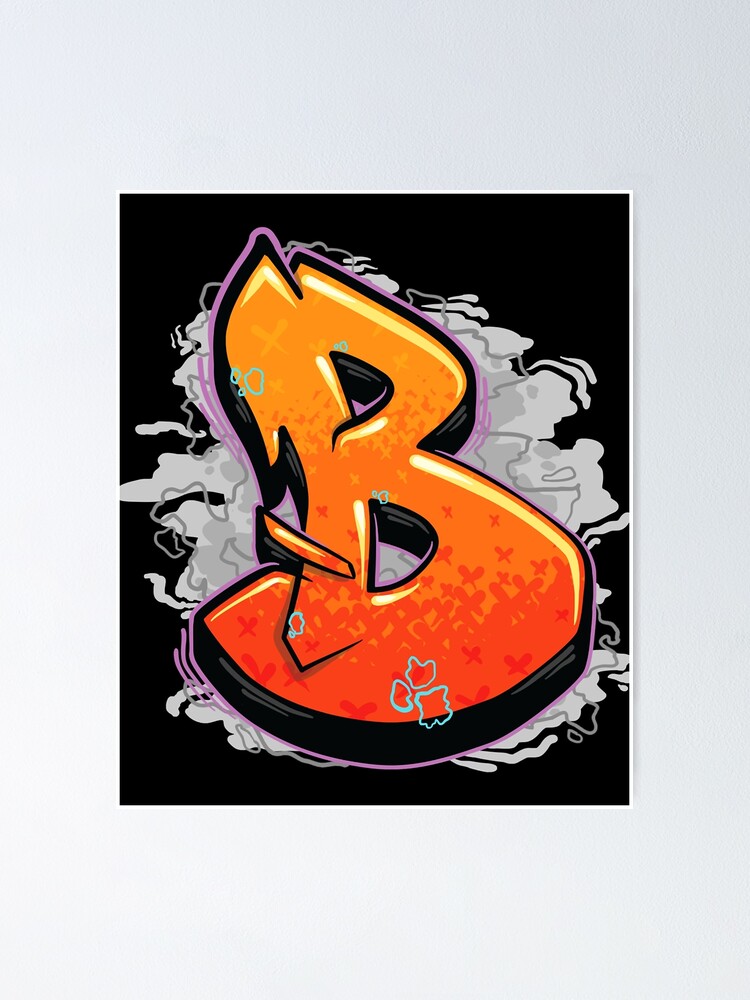 "Graffiti Letter B " Poster for Sale by GraffRootsMedia | Redbubble