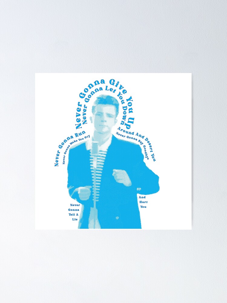 "Rickrolling" Poster for Sale by TLDD-Designs | Redbubble