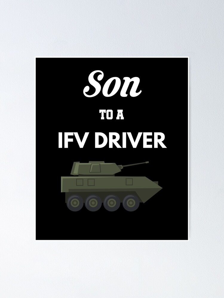 "Son to a IFV Driver" Poster for Sale by ScarecrowDesign | Redbubble