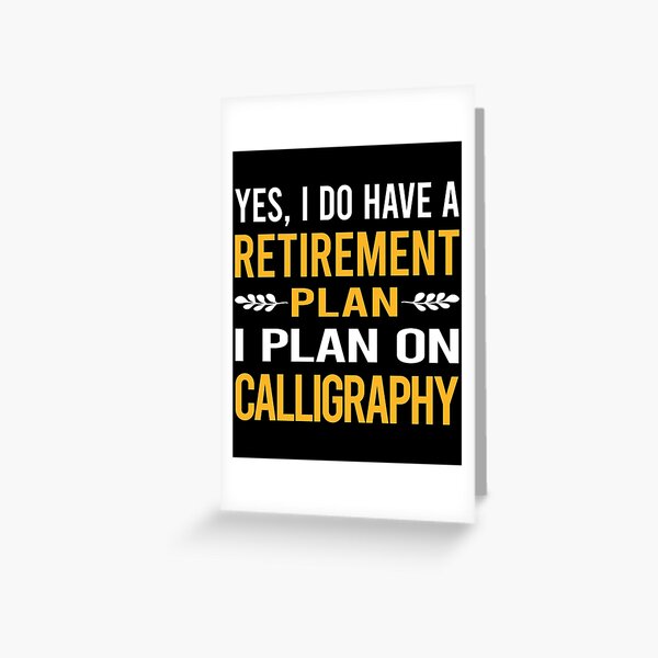"My Retirement Plan Calligraphy Calligrapher Handwriting Lettering ...