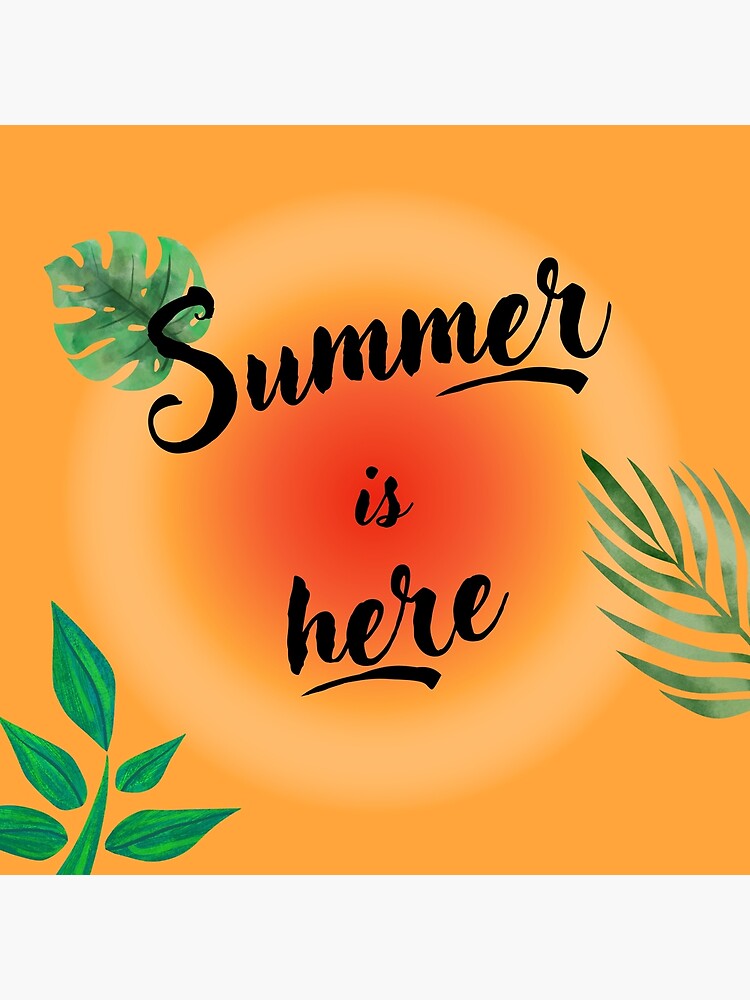 "Summer is here" Poster for Sale by Koralman | Redbubble