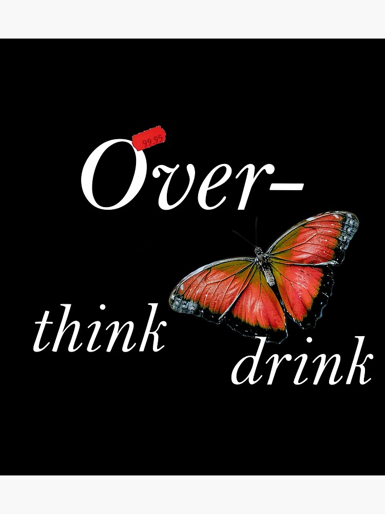 "Over- think drink" Poster for Sale by aestheticsro | Redbubble