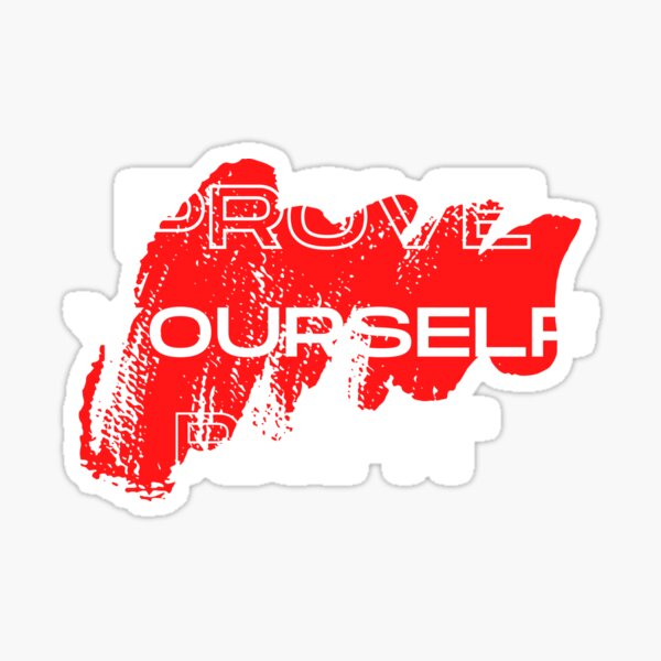 "Prove Yourself Right" Sticker for Sale by mindsetxlife | Redbubble
