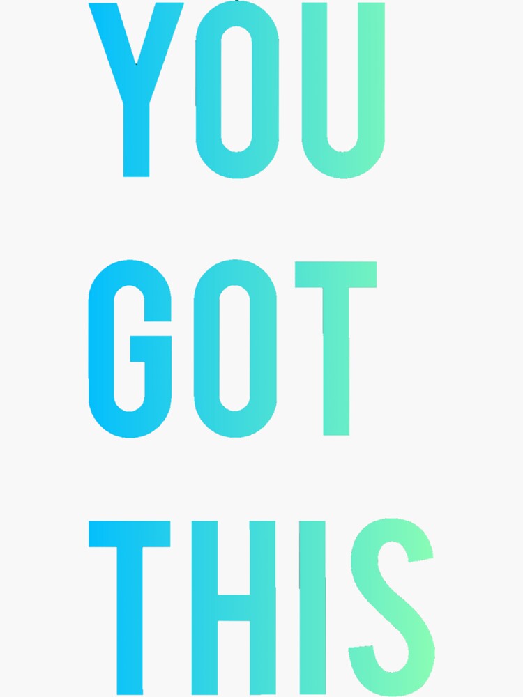 "You got this! " Sticker for Sale by Amas-hub | Redbubble
