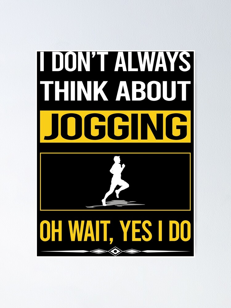 "Funny Yes I Do Jogging Jog Jogger" Poster for Sale by kempsatpusop ...