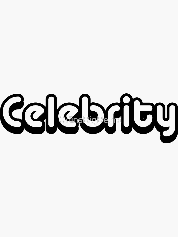 "Celebrity" Sticker for Sale by OdinsBigBeard | Redbubble