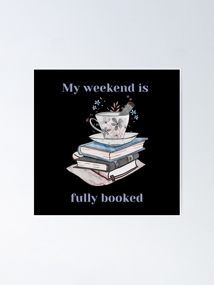 "Fully Booked" Poster for Sale by terricornwall | Redbubble