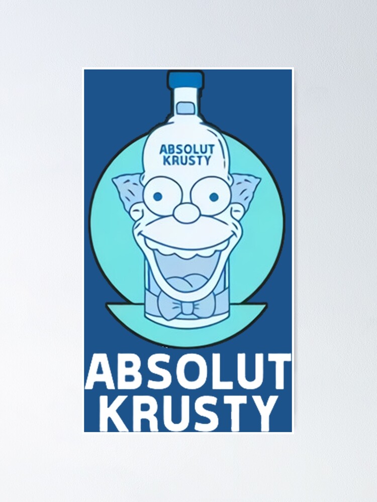 "Absolute Krusty With Vodka Clown" Poster for Sale by ramenblackul ...