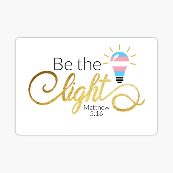 Be The Light Lgbtq 2 Sticker For Sale By Kcabdelnour Redbubble