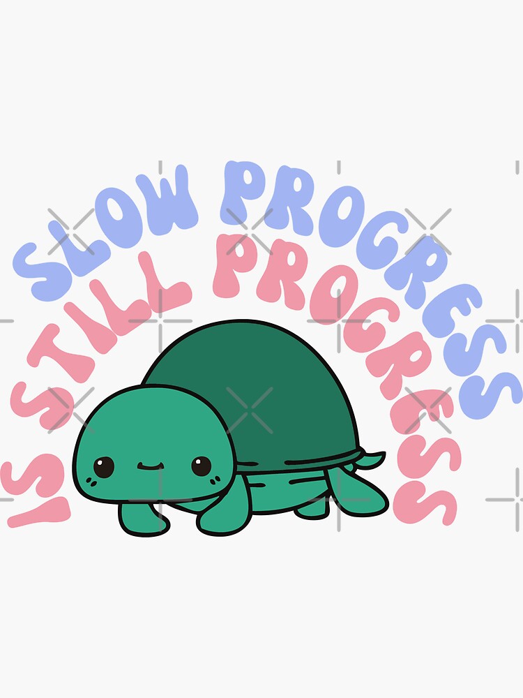"Slow Progress Is Still Progress Kawaii Turtle" Sticker for Sale by ...
