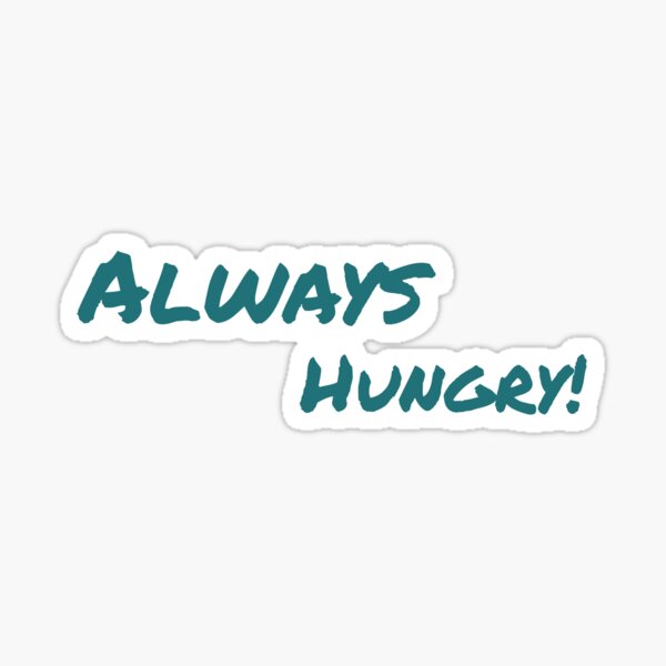 "Always Hungry!" Sticker for Sale by WafudollsDesign | Redbubble